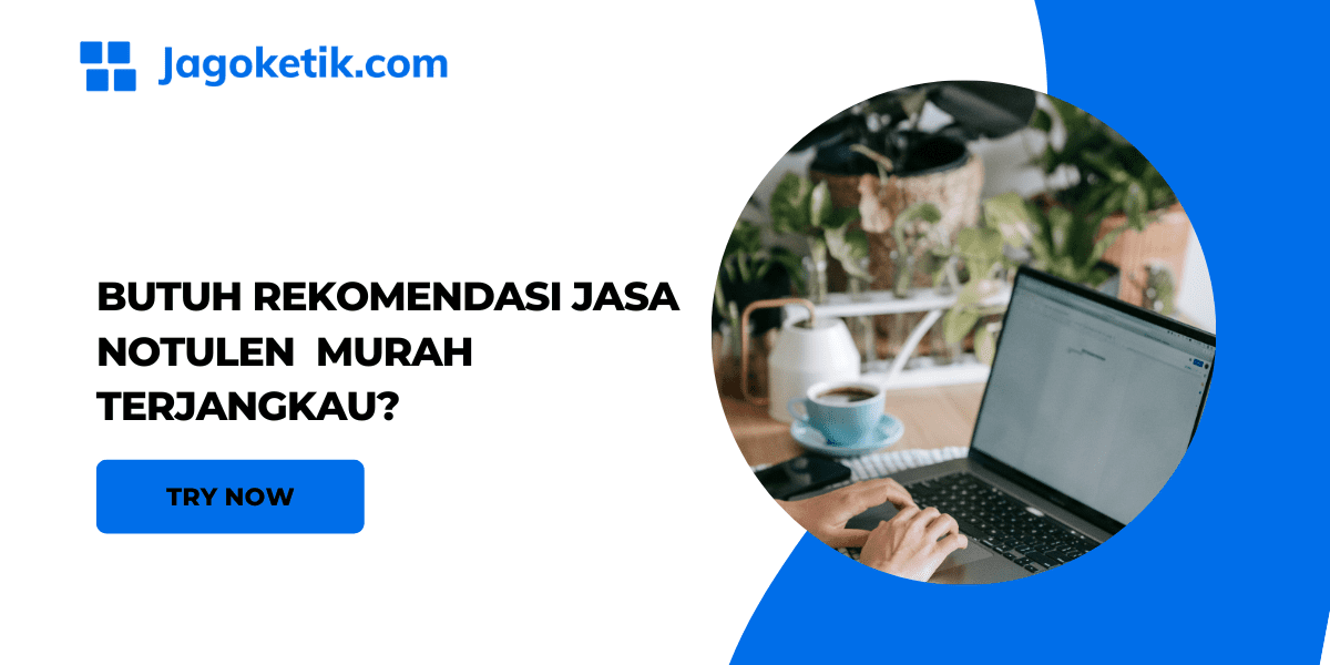 Contoh Notulen Rapat Kegiatan dan Jasa Notulen Murah Terjangkau