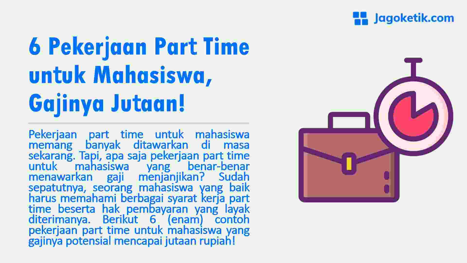 6 Pekerjaan Part Time untuk Mahasiswa, Gajinya Jutaan!