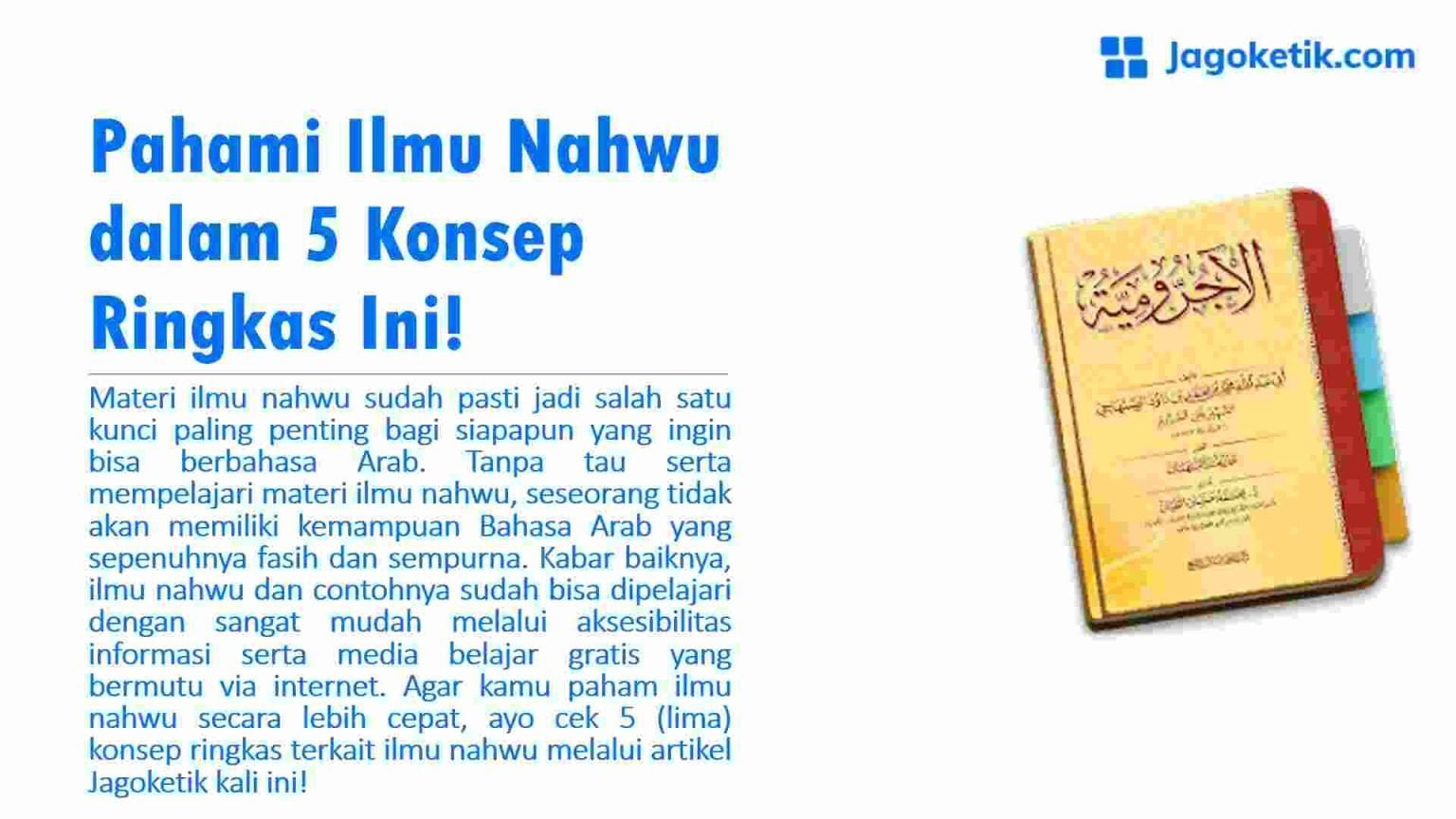 Pahami Ilmu Nahwu dalam 5 Konsep Ringkas Ini!