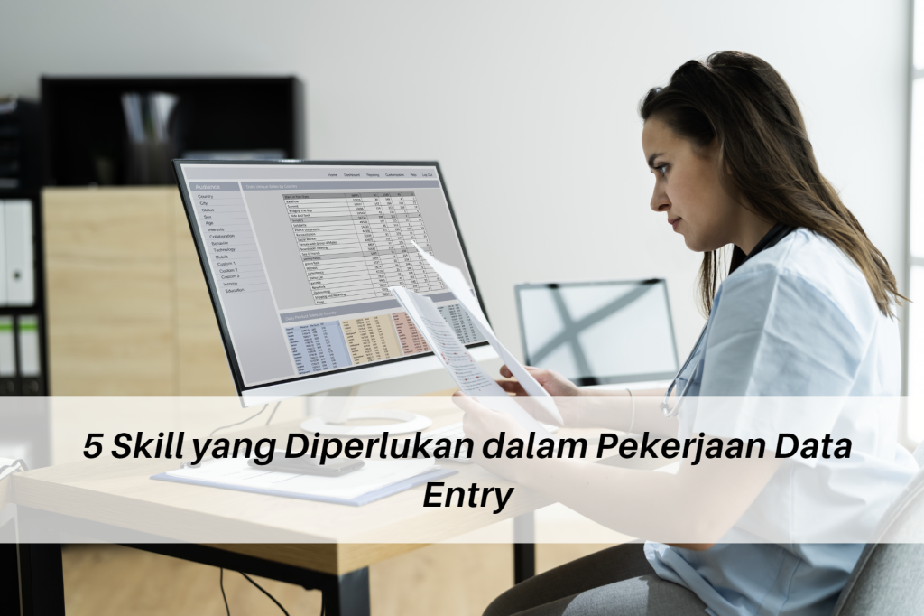 5 Skill yang Diperlukan dalam Pekerjaan Data Entry