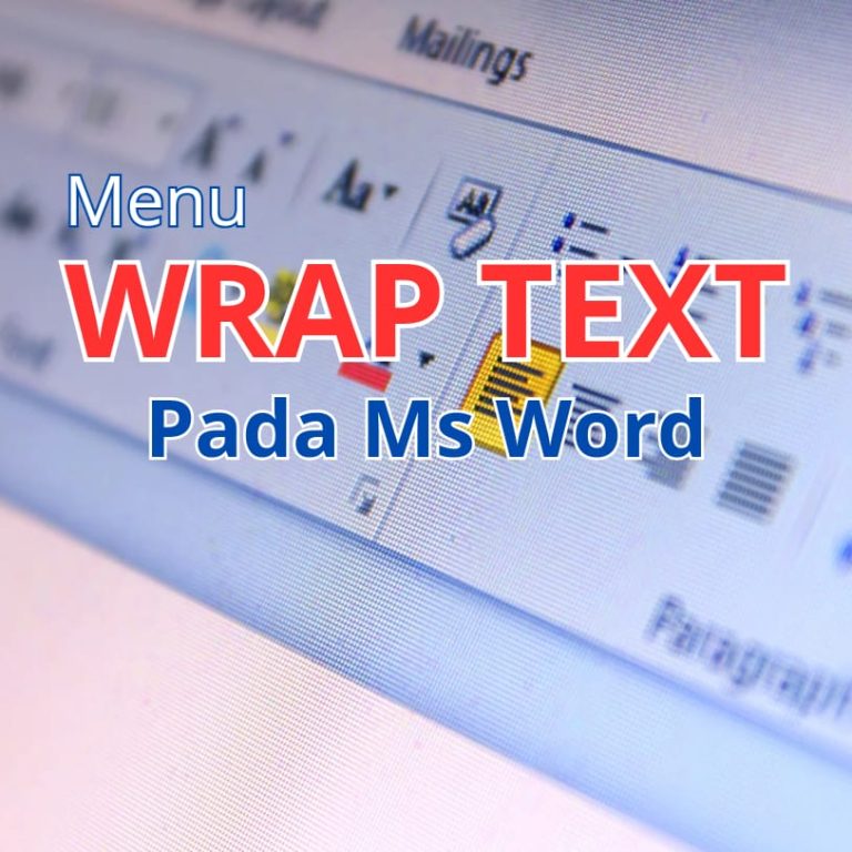 Wrap Text pada Microsoft Word
